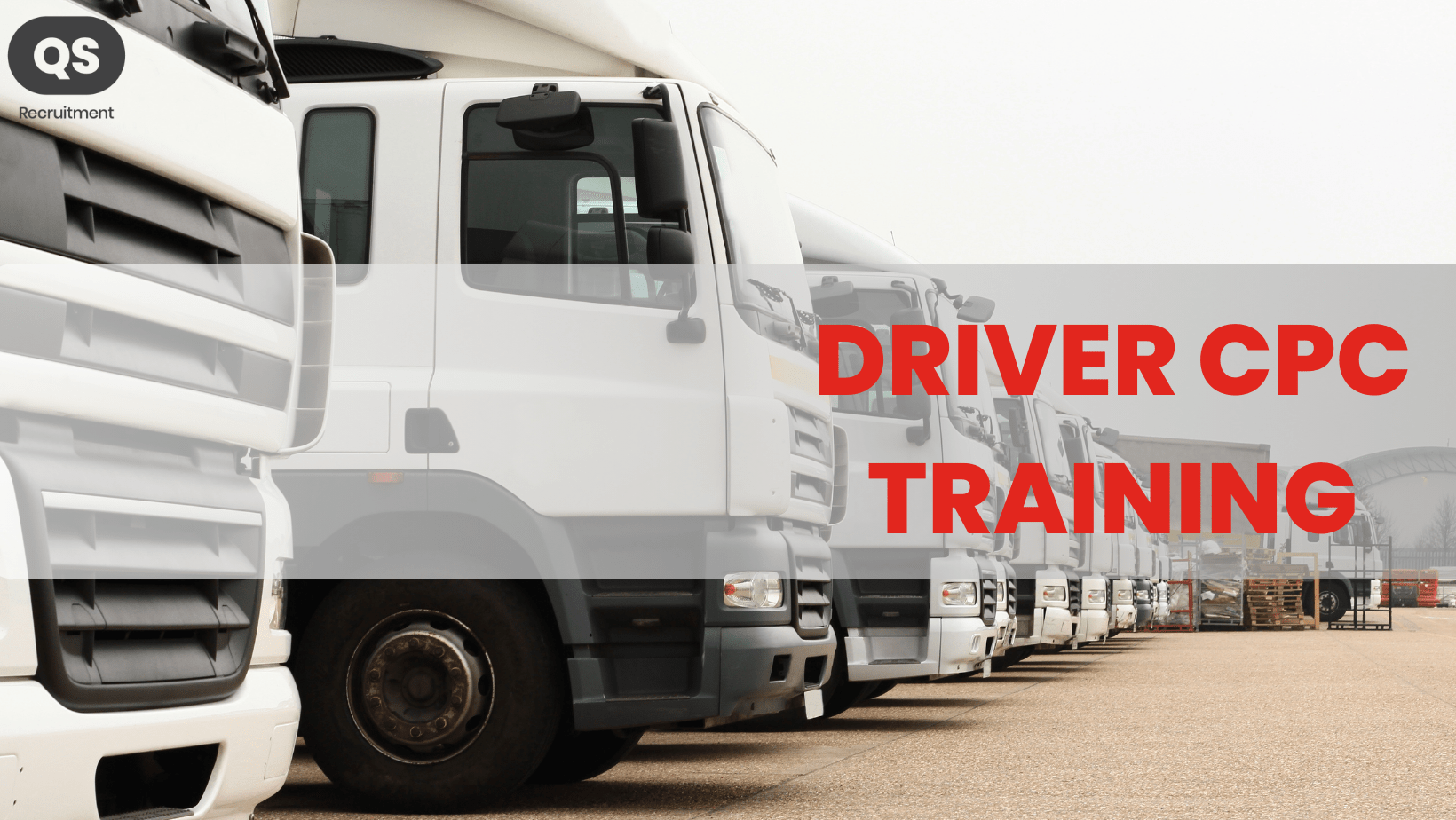 Driver CPC training course dates – Nottingham - QS Recruitment